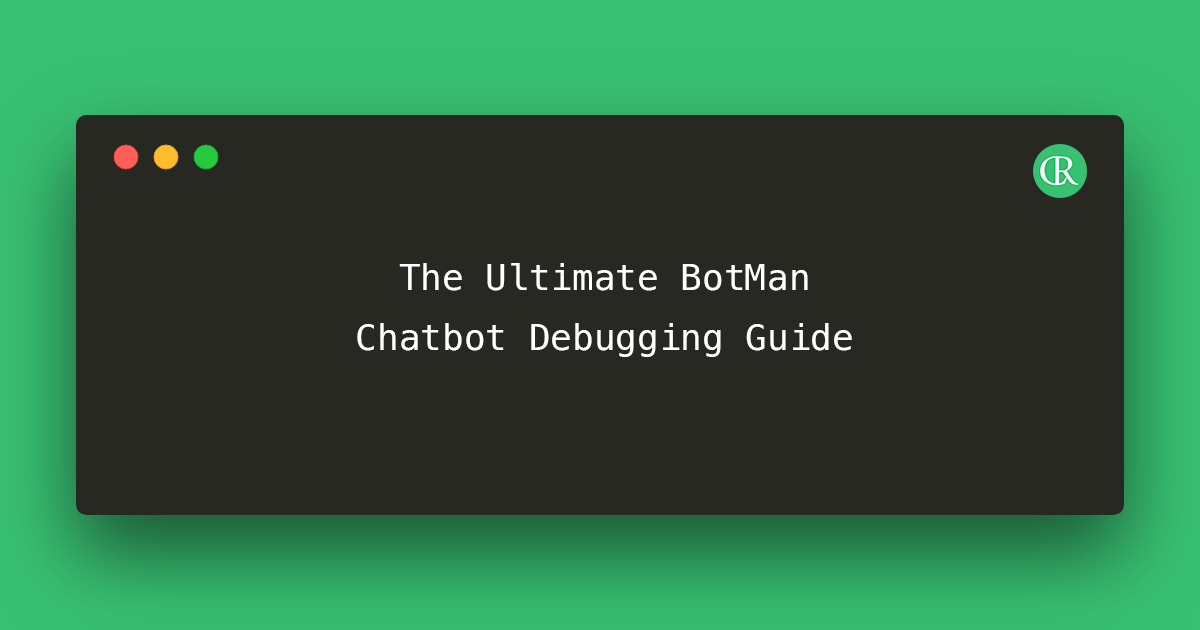 The Ultimate Botman Chatbot Debugging Guide Christoph Rumpel